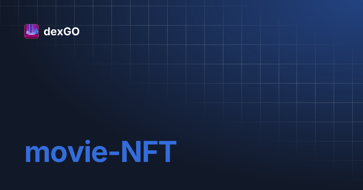 movie-NFT | dexGO