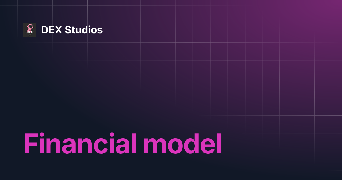 Financial model | DEX Studios